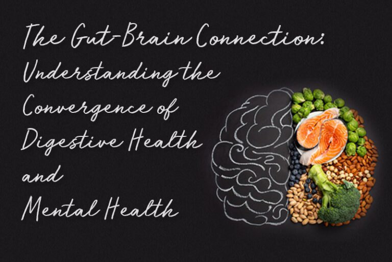 The Gut-Brain Connection: Understanding the Convergence of Digestive ...