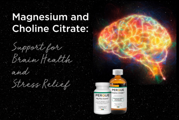 Magnesium and Choline Citrate: Support for Brain Health and Stress Relief